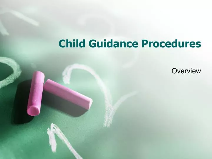 PPT - Child Guidance Procedures PowerPoint Presentation, free download ...