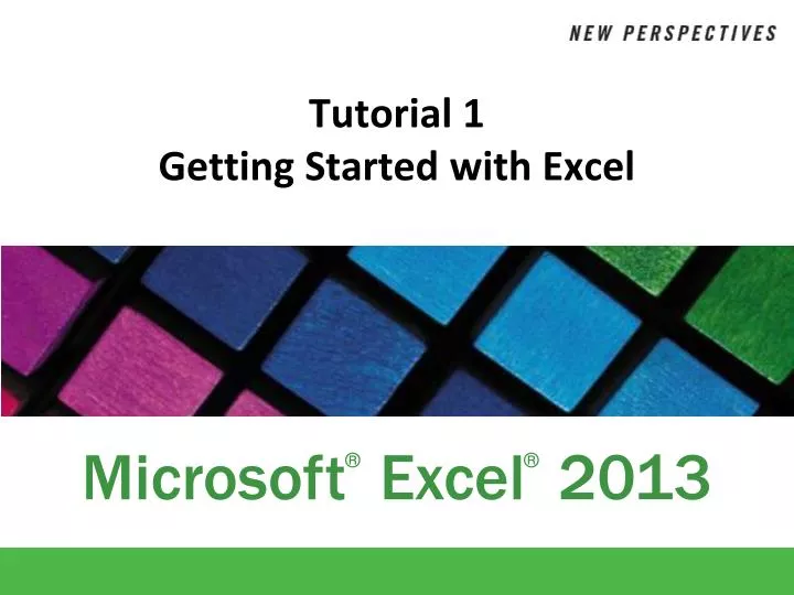 Ppt Tutorial 1 Getting Started With Excel Powerpoint Presentation