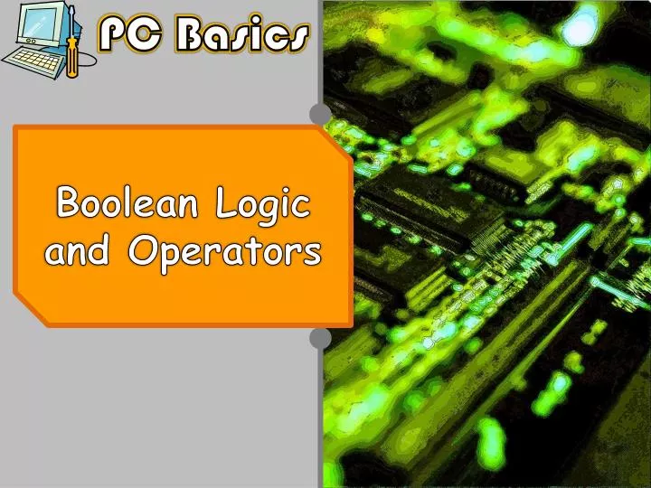 PPT - Boolean Logic and Operators PowerPoint Presentation, free ...