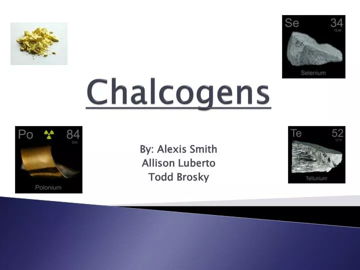 PPT - Chalcogens PowerPoint Presentation, free download - ID:2489936