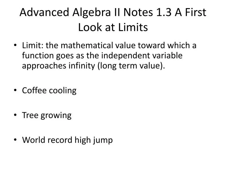 PPT - Advanced Algebra II Notes 1.3 A First Look at Limits PowerPoint ...