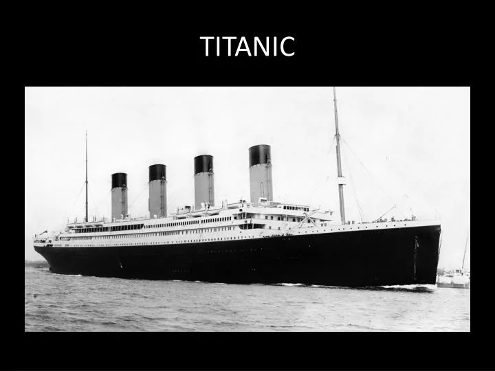 PPT - TITANIC PowerPoint Presentation, free download - ID:2490461
