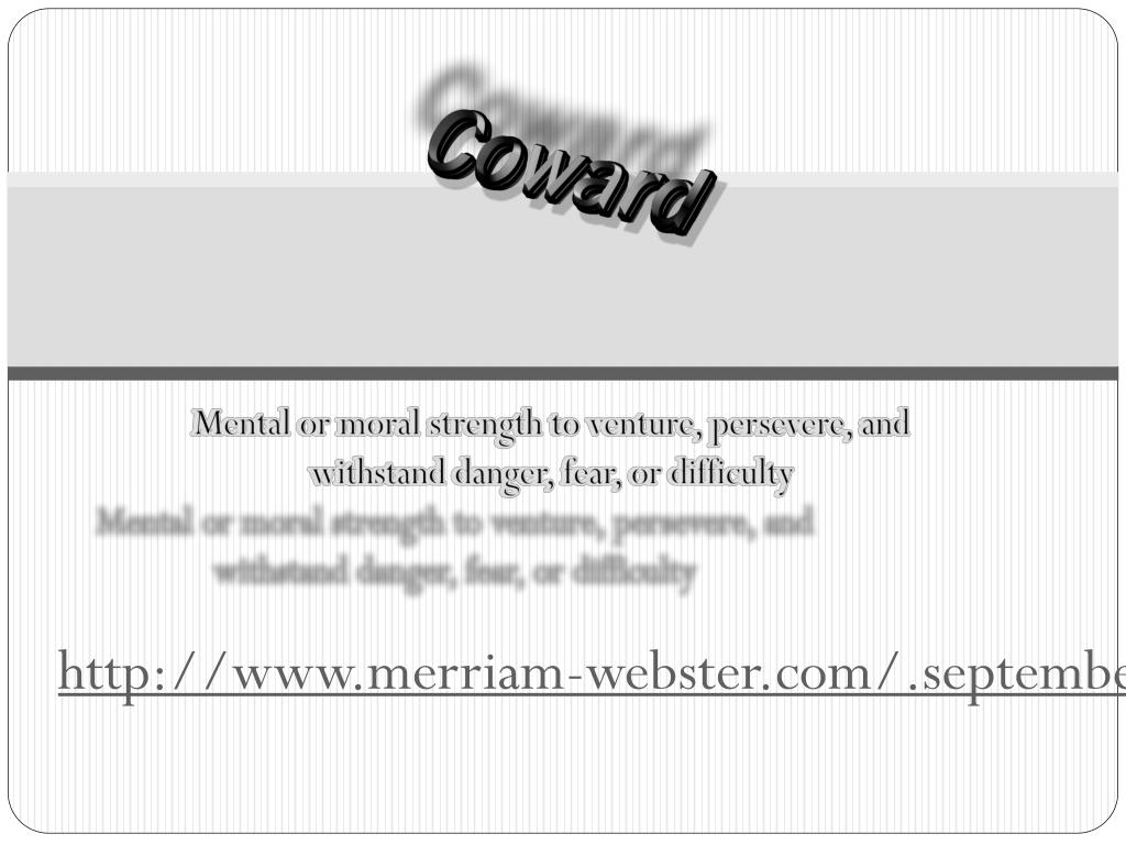 PPT - A Great And Terrible Coward PowerPoint Presentation, free ...