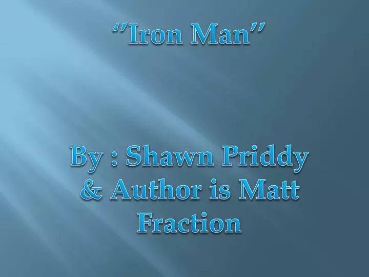 PPT - ‘’Iron Man’’ PowerPoint Presentation, free download - ID:2491016