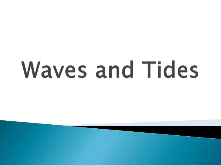 PPT - Waves and Tides PowerPoint Presentation, free download - ID:2491150