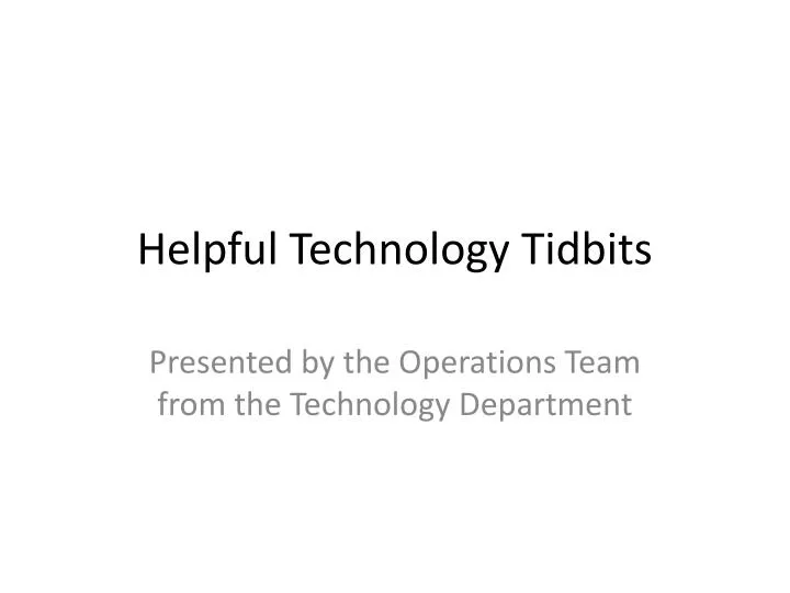 PPT - Helpful Technology Tidbits PowerPoint Presentation, free download ...