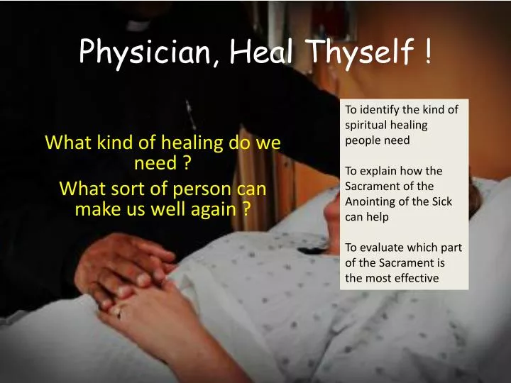 PPT - Physician, Heal Thyself ! PowerPoint Presentation - ID:2491875 PPT - Physician, Heal Thyself ! PowerPoint Presentation - ID:2491875