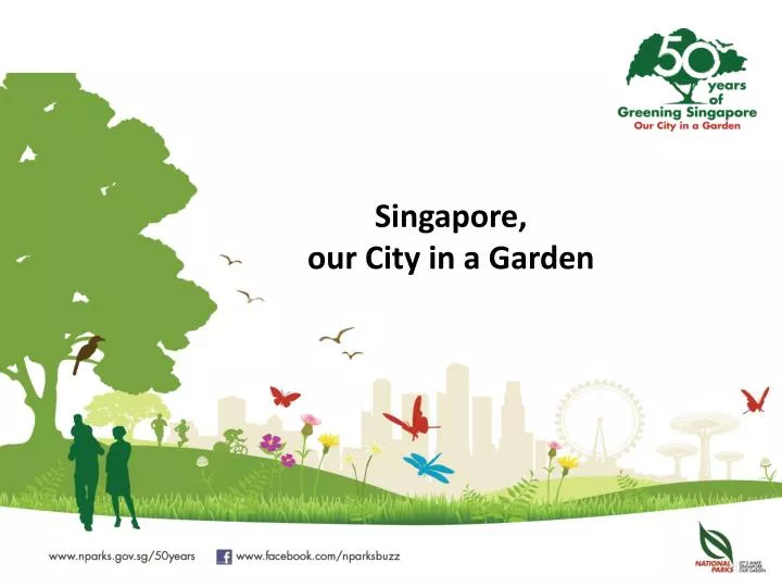 PPT - Singapore, our City in a Garden PowerPoint Presentation, free ...
