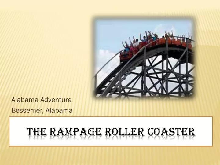 PPT - The Rampage Roller Coaster PowerPoint Presentation, free download ...