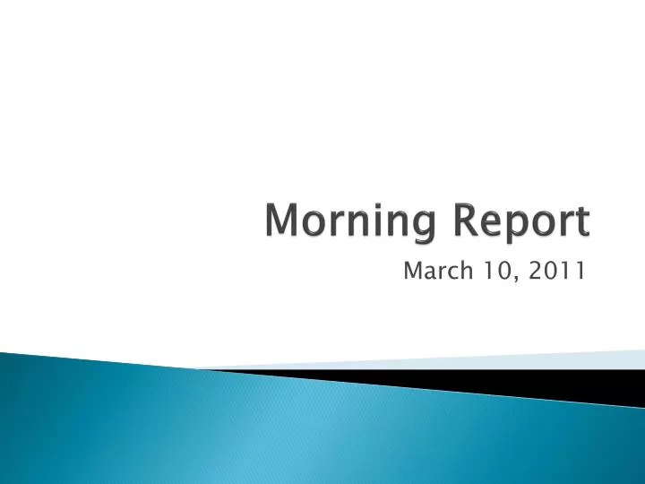PPT - Morning Report PowerPoint Presentation, free download - ID:2492788