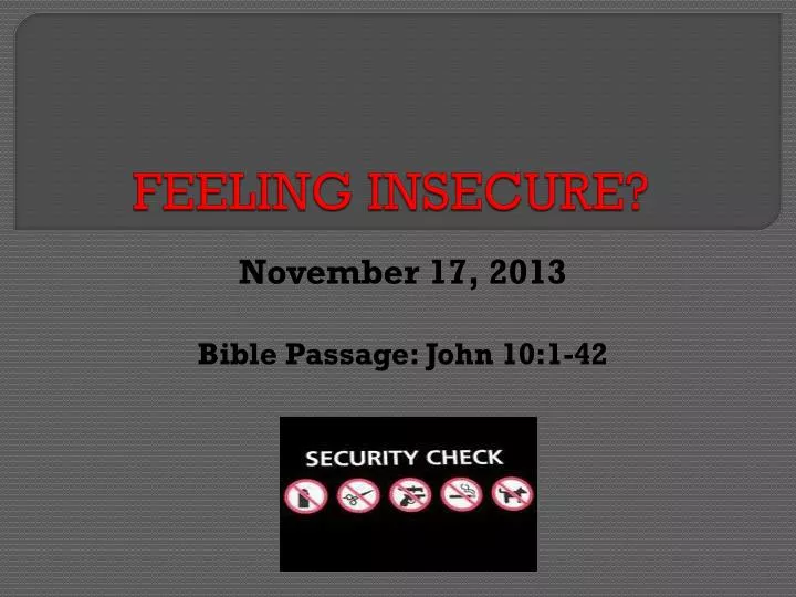 PPT - FEELING INSECURE? PowerPoint Presentation, free download - ID:2492976
