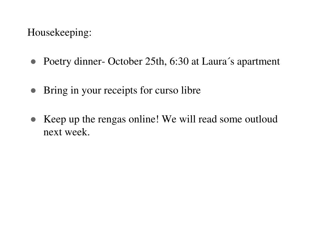PPT - Housekeeping: Poetry dinner- October 25th, 6:30 at Laura´s ...