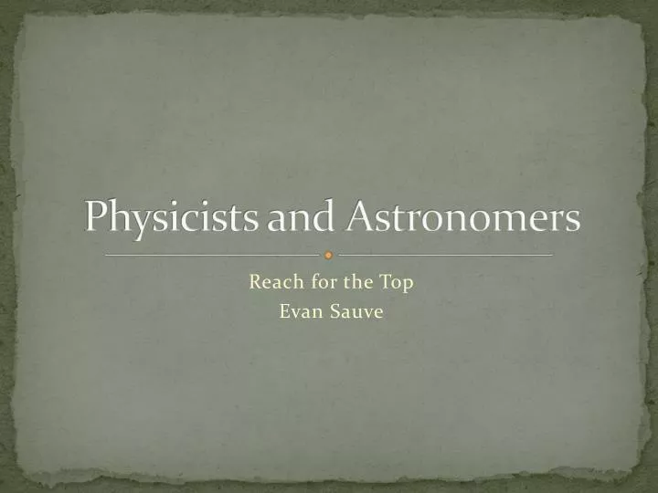 PPT - Physicists and Astronomers PowerPoint Presentation, free download ...