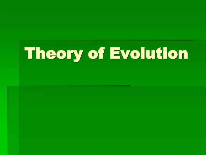 PPT - Theory of Evolution PowerPoint Presentation, free download - ID ...