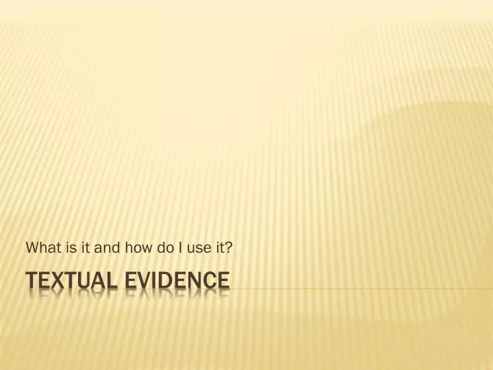 PPT - Textual Evidence PowerPoint Presentation, free download - ID:2494879