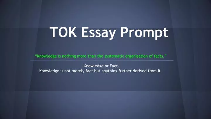 PPT - TOK Essay Prompt PowerPoint Presentation, free download - ID:2494885
