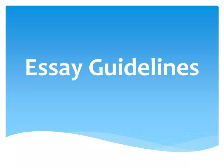 PPT Essay Guidelines PowerPoint Presentation Free Download ID 2495157 PPT Essay Guidelines PowerPoint Presentation Free Download ID 2495157