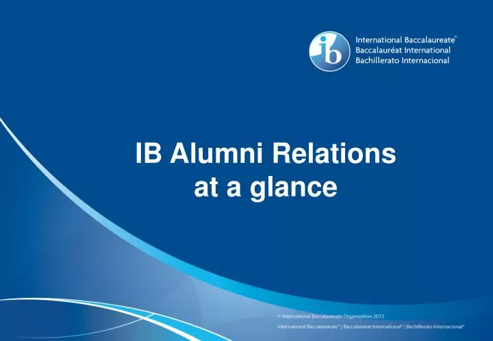 PPT - IB Alumni Relations at a glance PowerPoint Presentation, free ...