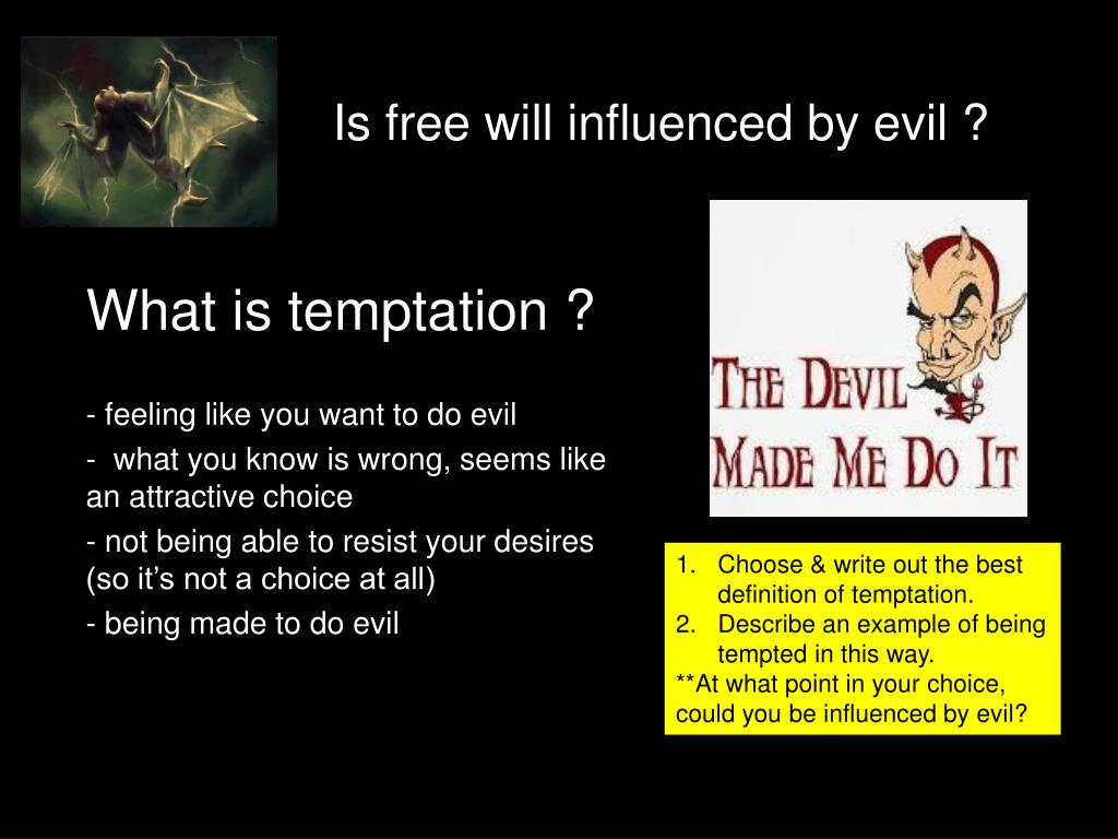 PPT - Are we really free? Or are there evil/ good spiritual forces that ...