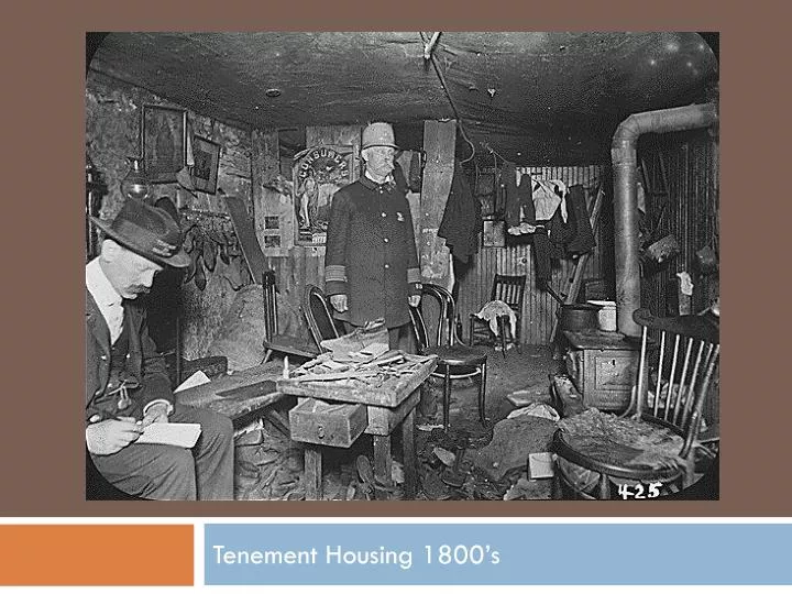 PPT - Tenement Housing 1800’s PowerPoint Presentation, free download ...