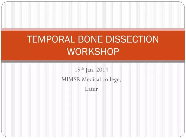 PPT - TEMPORAL BONE DISSECTION WORKSHOP PowerPoint Presentation, free download - ID:2496483
