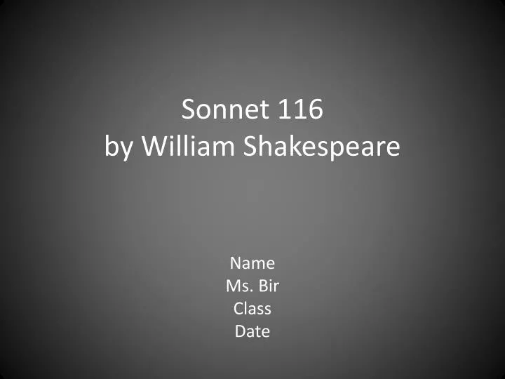 PPT - Sonnet 116 by William Shakespeare PowerPoint Presentation, free ...