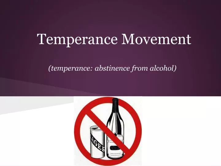 PPT - Temperance Movement PowerPoint Presentation, free download - ID:2496919