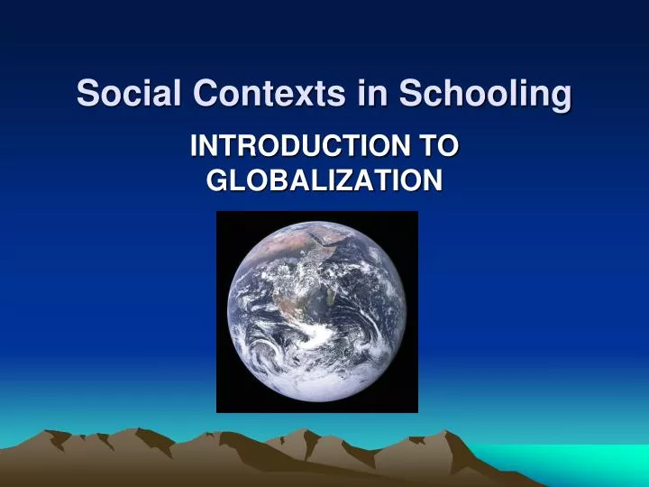 PPT - Social Contexts in Schooling PowerPoint Presentation, free ...