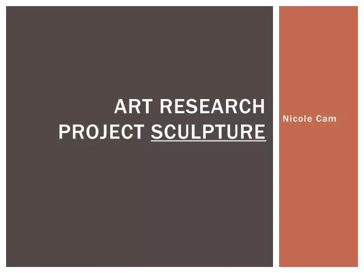 PPT - Art research project Sculpture PowerPoint Presentation, free ...