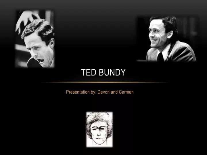PPT - Ted Bundy PowerPoint Presentation, free download - ID:2497427