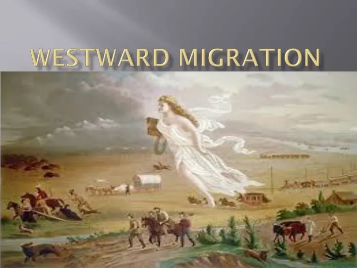 PPT - Westward Migration PowerPoint Presentation, free download - ID ...