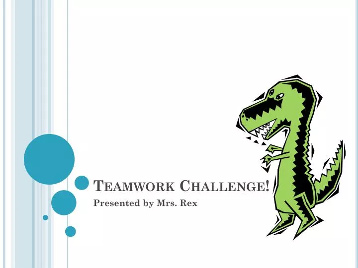 PPT - Teamwork Challenge! PowerPoint Presentation, free download - ID ...