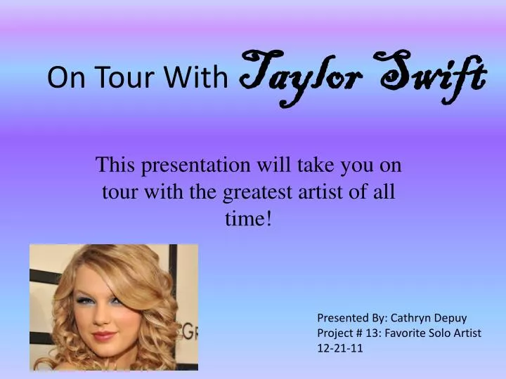 PPT - On Tour With Taylor Swift PowerPoint Presentation, free download ...