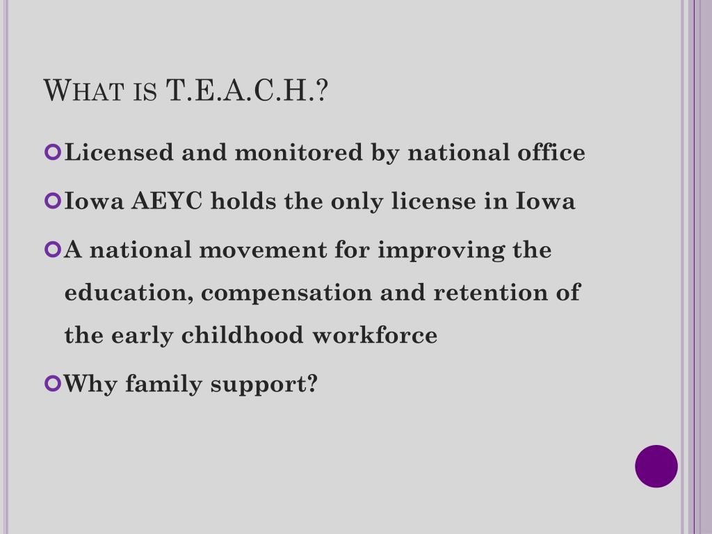 PPT - T.E.A.C.H. Early Childhood® IOWA Family Support Scholarships ...