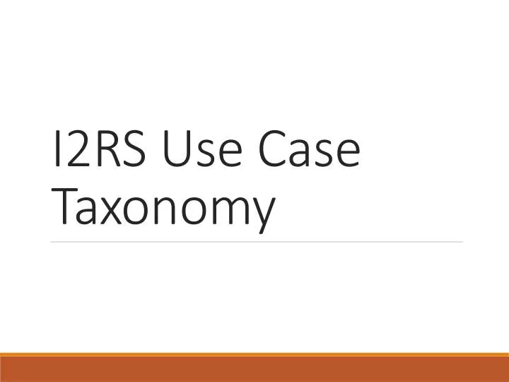 PPT - I2RS Use Case Taxonomy PowerPoint Presentation, free download ...