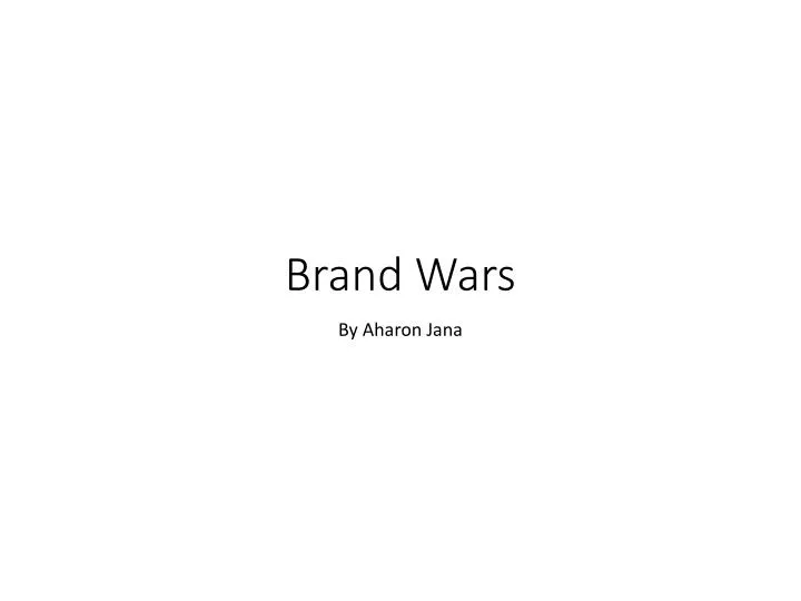 PPT - Brand Wars PowerPoint Presentation, free download - ID:2498789