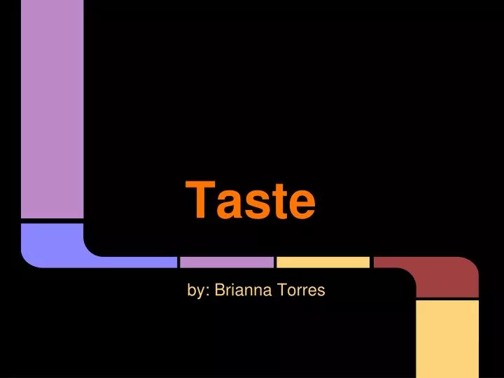 PPT - Taste PowerPoint Presentation, free download - ID:2499038