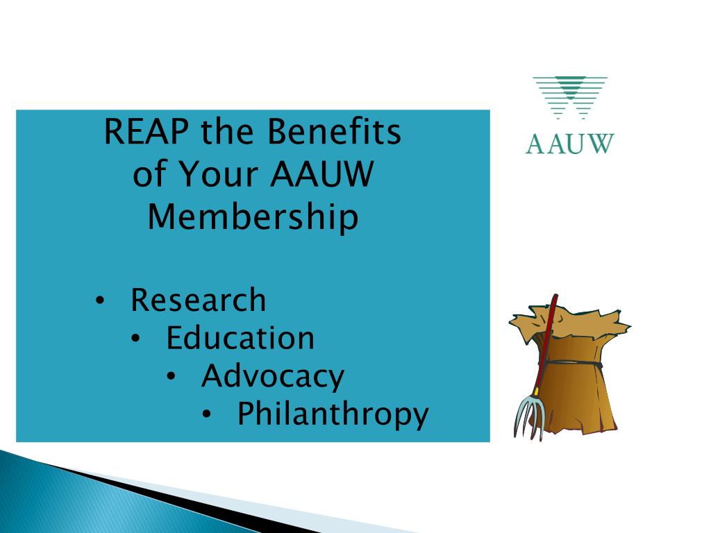 PPT - REAP the Benefits of Your AAUW Membership Research Education ...