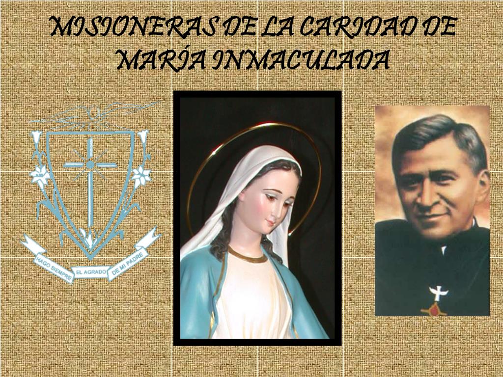 PPT - MISIONERAS DE LA CARIDAD DE MARÍA INMACULADA PowerPoint ... PPT - MISIONERAS DE LA CARIDAD DE MARÍA INMACULADA PowerPoint ...