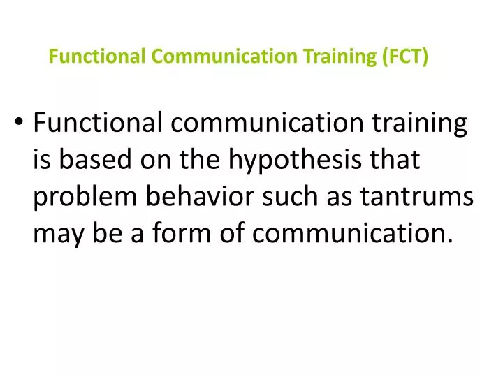 PPT - Functional Communication Training (FCT) PowerPoint Presentation ...