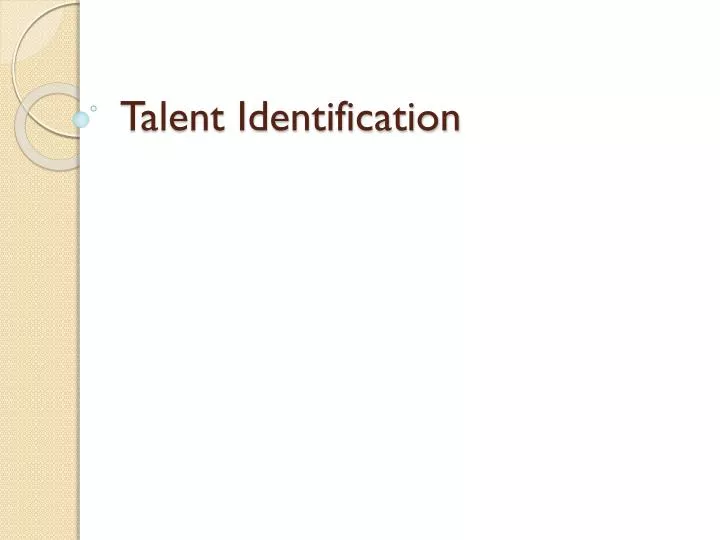 PPT - Talent Identification PowerPoint Presentation, free download - ID ...