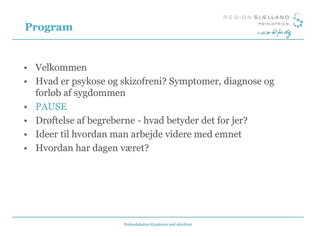PPT - Psykose og skizofreni Tema i psykoedukation til patienter med ...