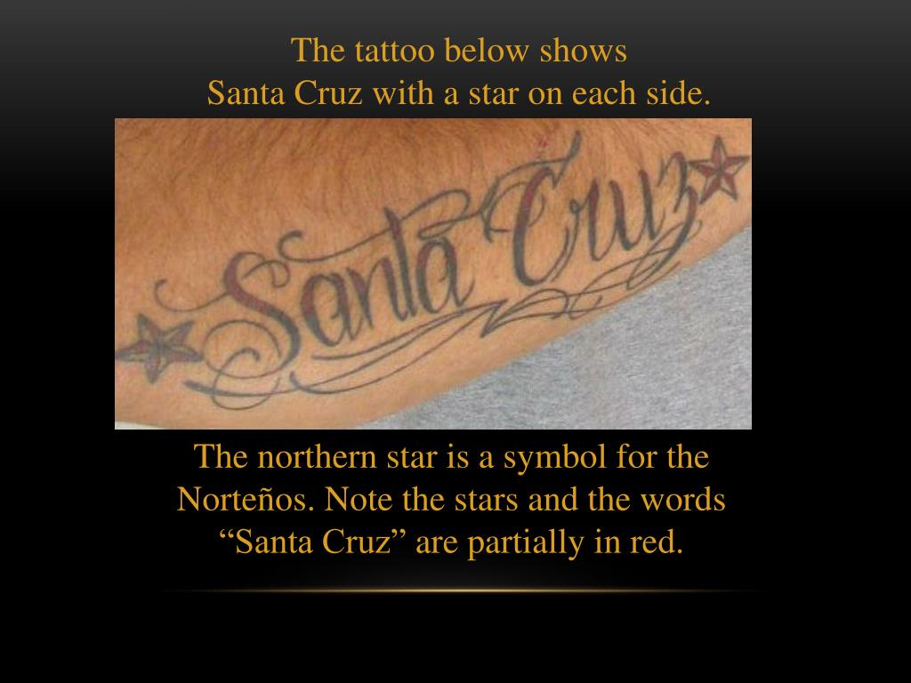 PPT - Santa Cruz NorteÑo tattoos PowerPoint Presentation, free download ...