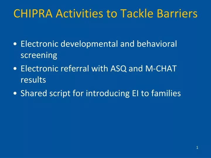 PPT - CHIPRA Activities to Tackle Barriers PowerPoint Presentation ...