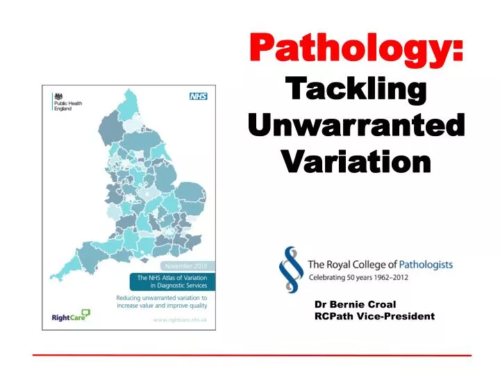PPT - Pathology: Tackling Unwarranted Variation PowerPoint Presentation ...