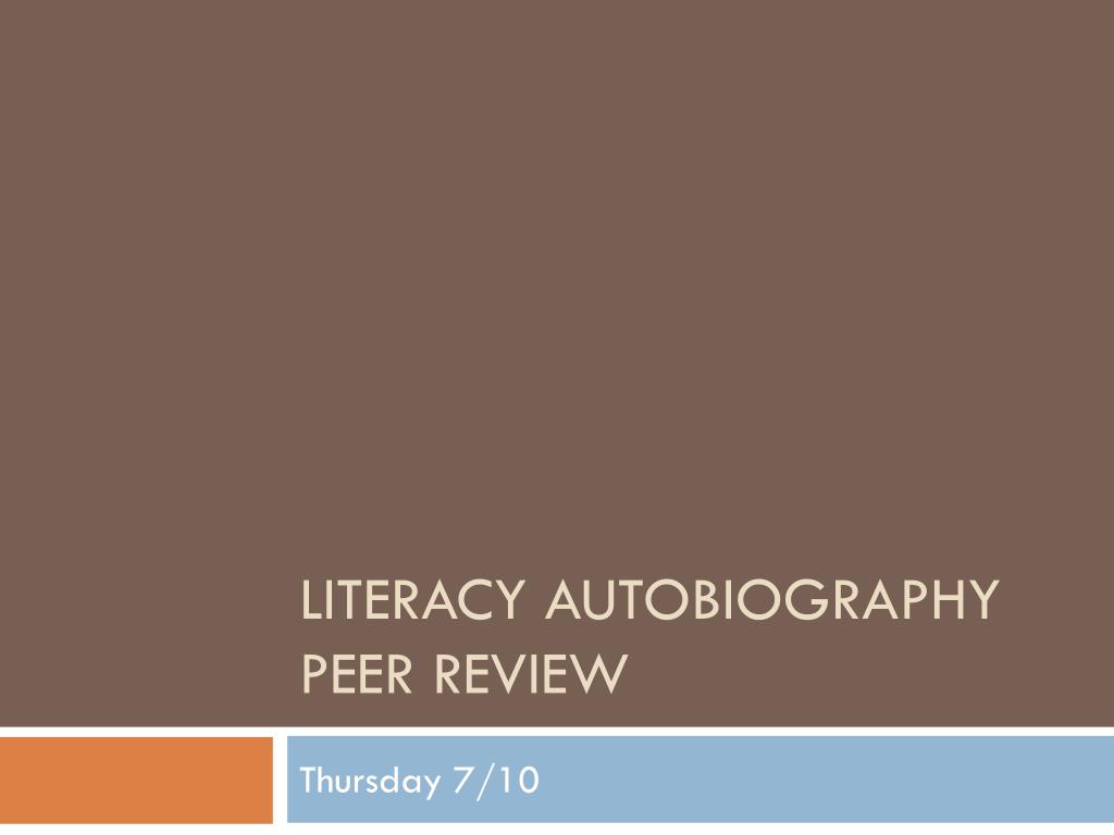 PPT - Literacy Autobiography Peer Review PowerPoint Presentation, free ...