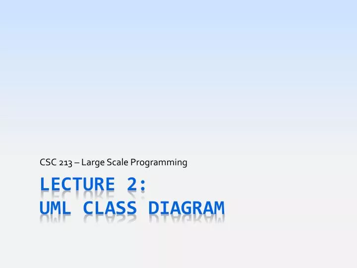 PPT - Lecture 2: UML Class DIAGRAM PowerPoint Presentation, free ...