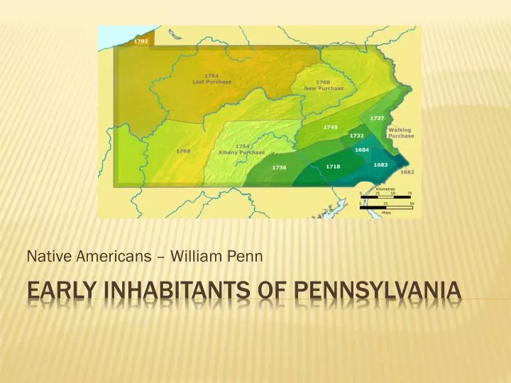 PPT - Early Inhabitants of Pennsylvania PowerPoint Presentation, free ...