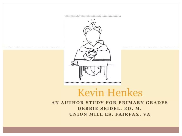 PPT - Kevin Henkes PowerPoint Presentation, free download - ID:2502641