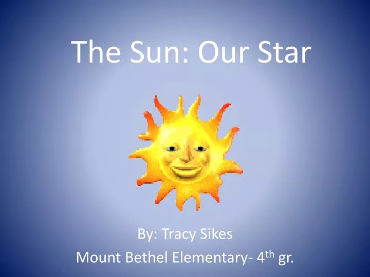 PPT - The Sun: Our Star PowerPoint Presentation, free download - ID:2502757